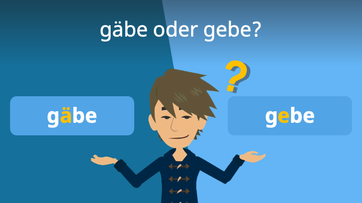 gäbe oder gebe? • Konjunktiv einfach erklärt · [mit Video]