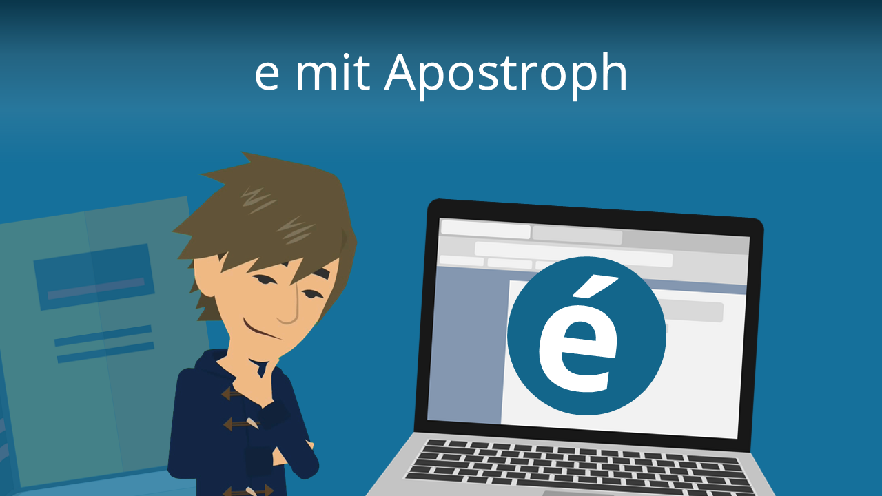 é mit Apostroph • Tastenkombinationen · [mit Video]