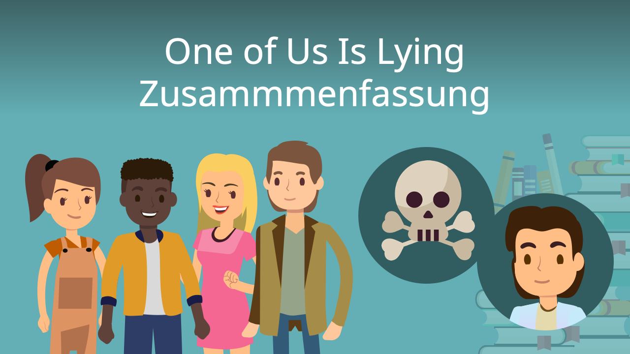 One of Us Is Lying - Zusammenfassung • Inhalt · [mit Video]