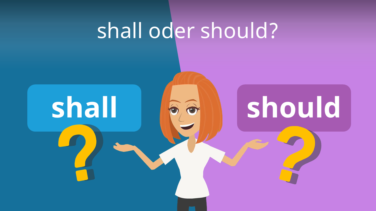 shall oder should? • Unterschied einfach erklärt · [mit Video]