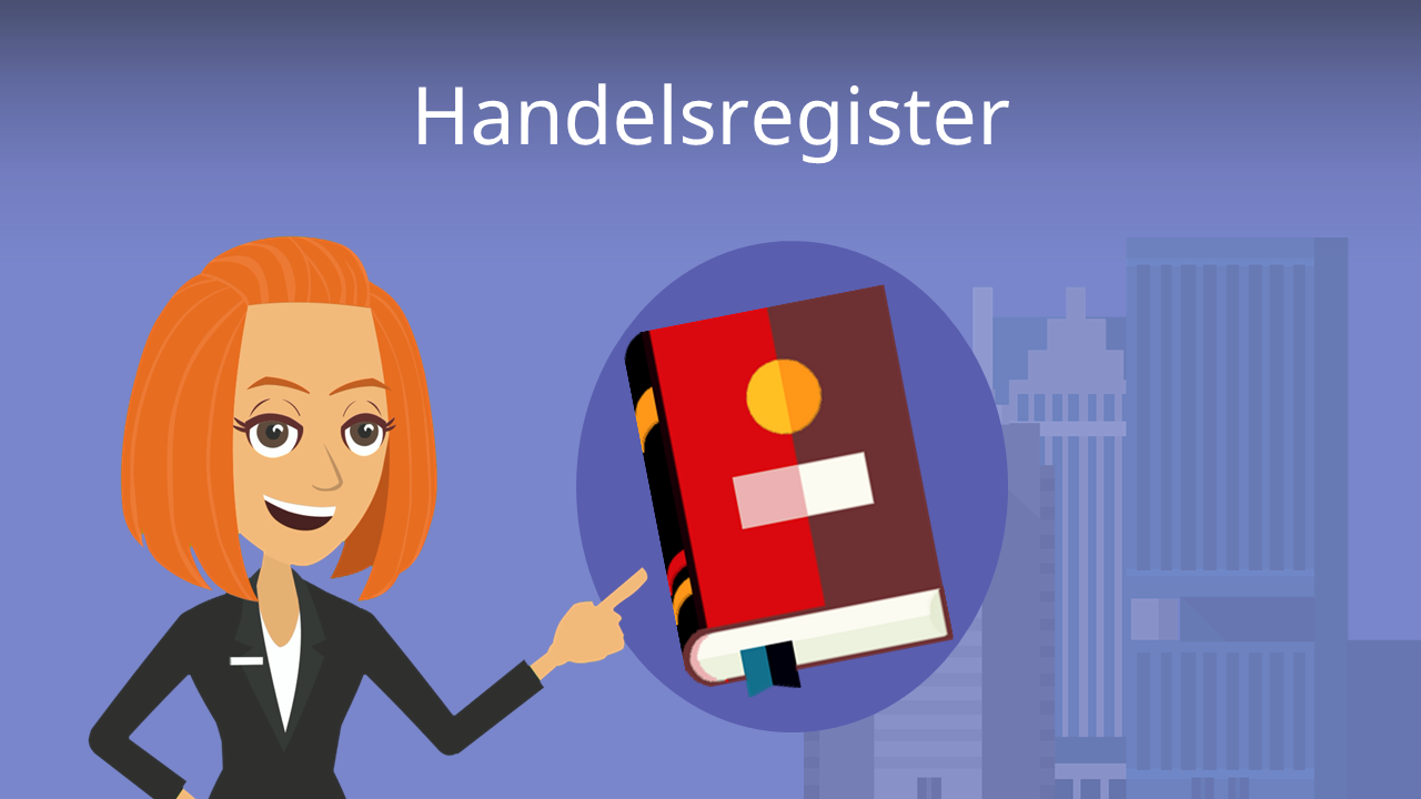 Handelsregister • Erklärung, Aufbau & Eintragung · [mit Video]