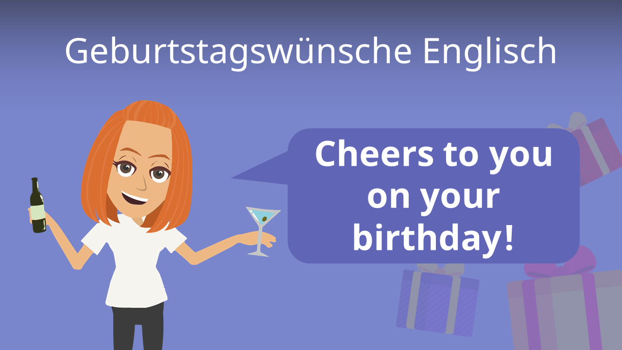 Geburtstagswünsche Englisch • 30 englische Sprüche · [mit Video]