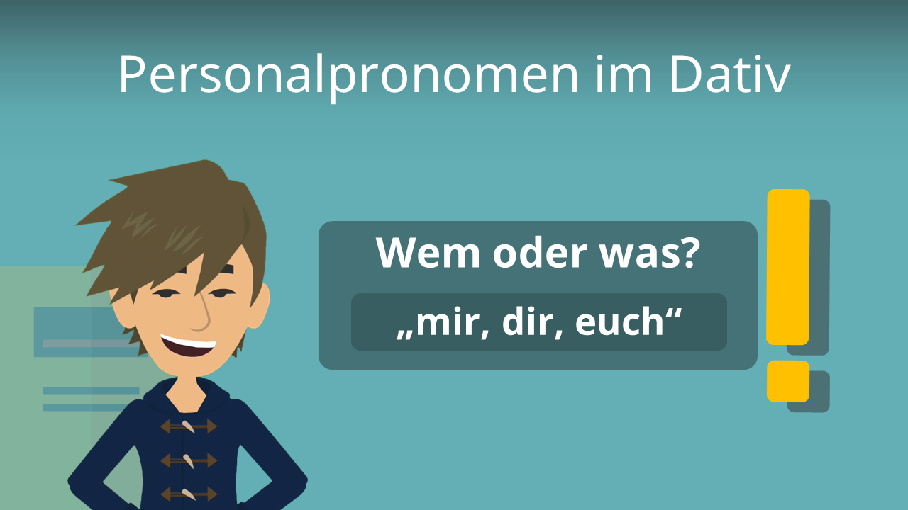 Personalpronomen im Dativ • Übersicht & Beispiele · [mit Video]