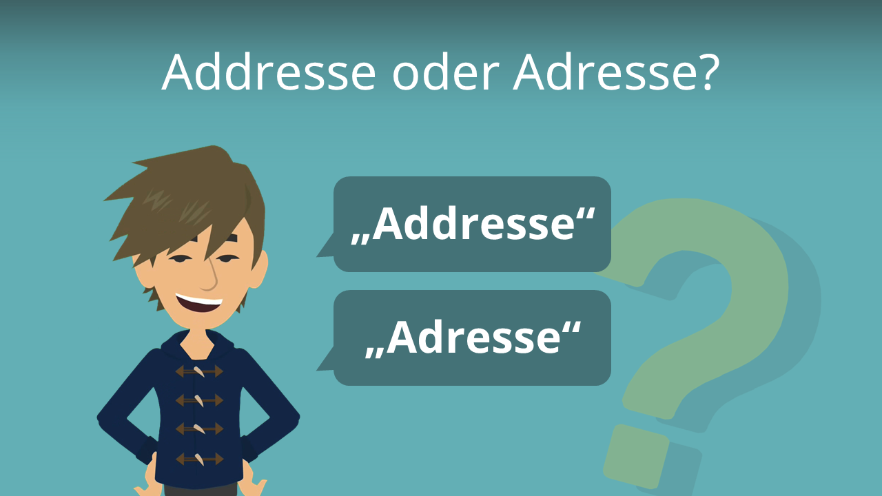 Addresse oder Adresse? • Rechtschreibung · [mit Video]