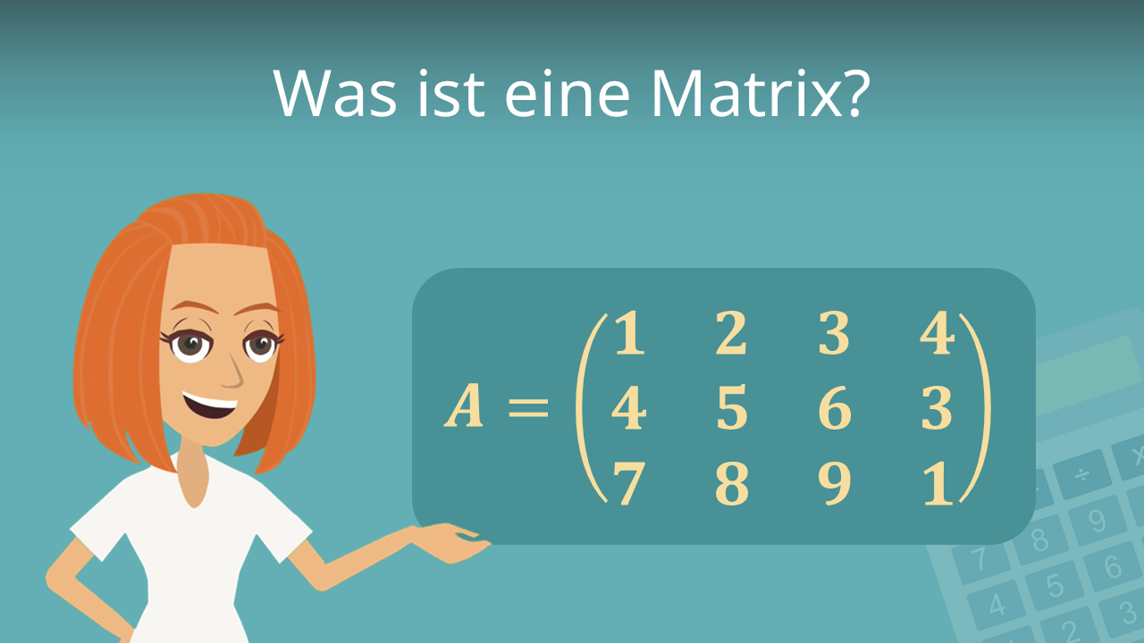 Was ist eine Matrix? • Einfach erklärt · [mit Video]