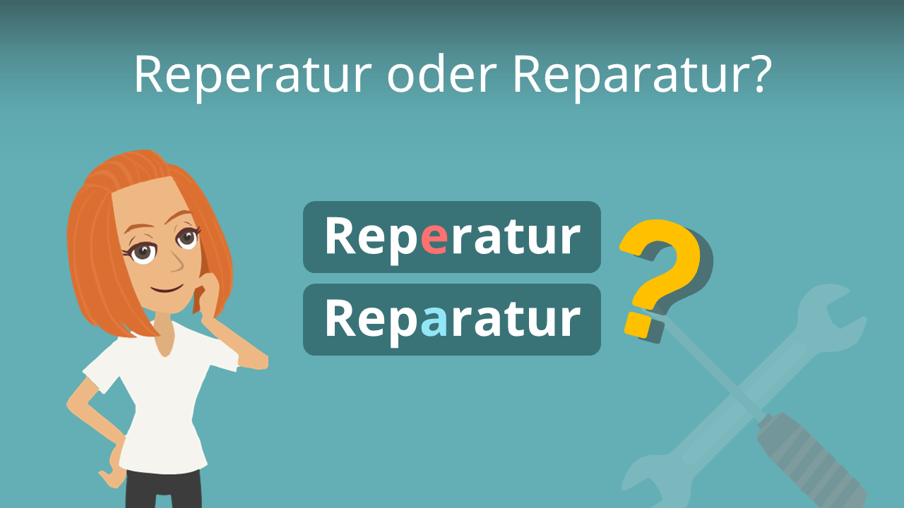 Reperatur oder Reparatur? • Richtige Schreibweise · [mit Video]