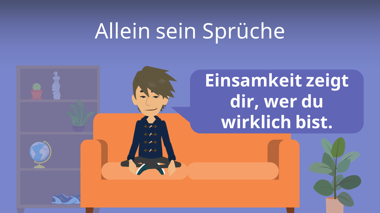 Allein sein Sprüche • 80 Sprüche über das Allein sein · [mit Video]