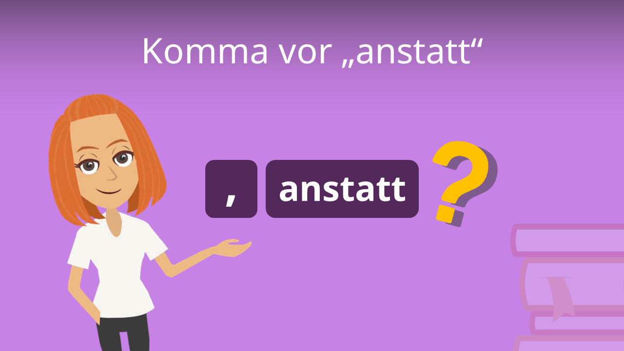 Komma vor anstatt • richtige Zeichensetzung · [mit Video]