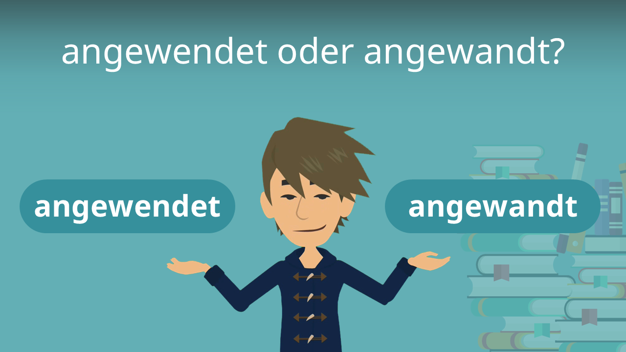 angewendet oder angewandt? • richtige Schreibweise · [mit Video]