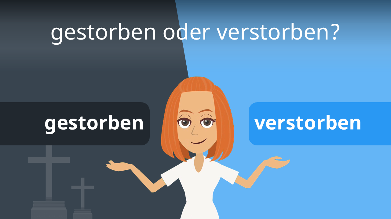 gestorben oder verstorben? • einfach erklärt · [mit Video]