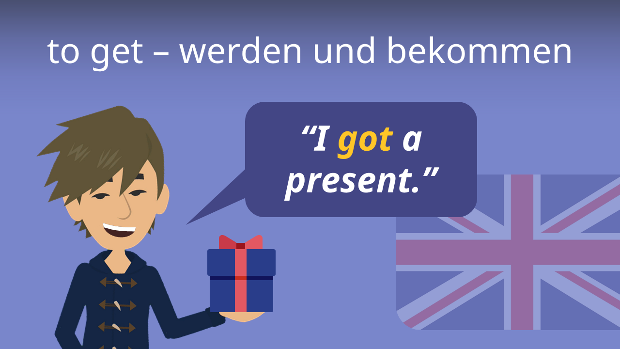 to get - werden und bekommen • einfach erklärt · [mit Video]