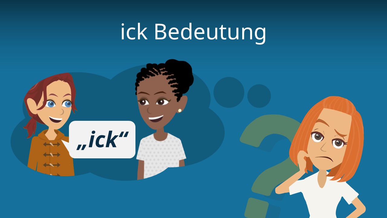 ick Bedeutung • TikTok & Jugendsprache · [mit Video]