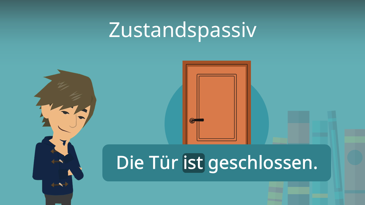 Zustandspassiv • Bildung & Verwendung einfach erklärt · [mit Video]