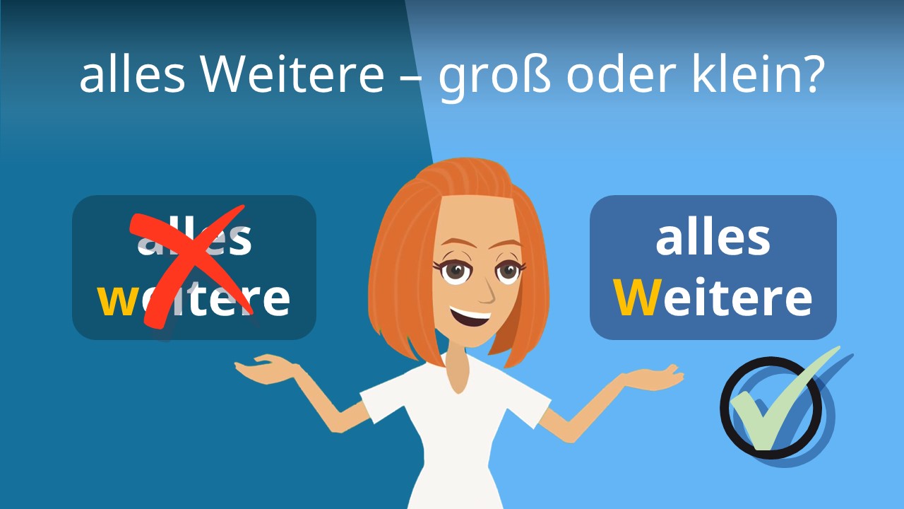 alles Weitere - groß oder klein? • Schreibweise · [mit Video]