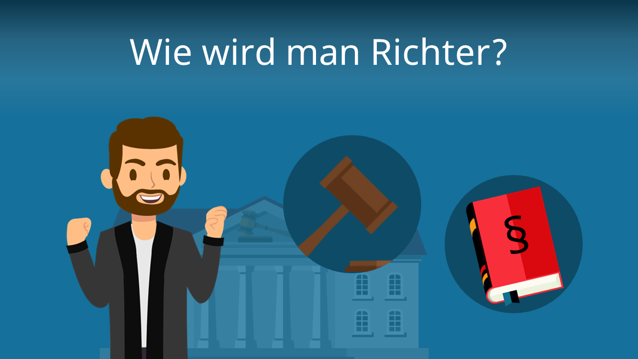 Wie wird man Richter? • Werdegang & Beruf · [mit Video]