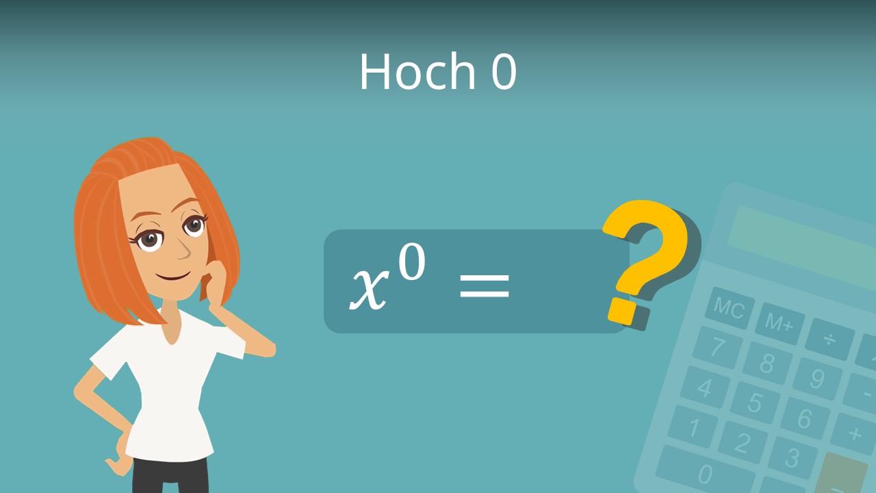 Hoch 0 • Was ist x hoch 0, 2 hoch 0 und 0 hoch 0? · [mit Video]