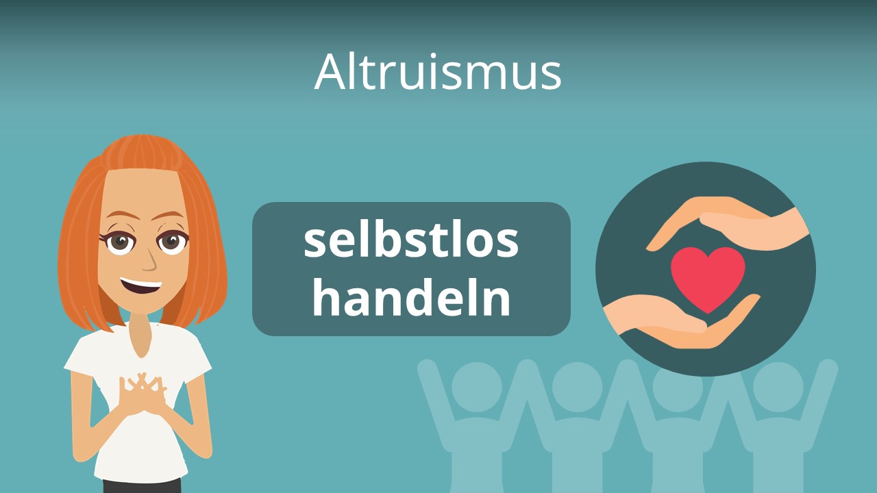Altruismus • Definition, Bedeutung & Beispiele · [mit Video]