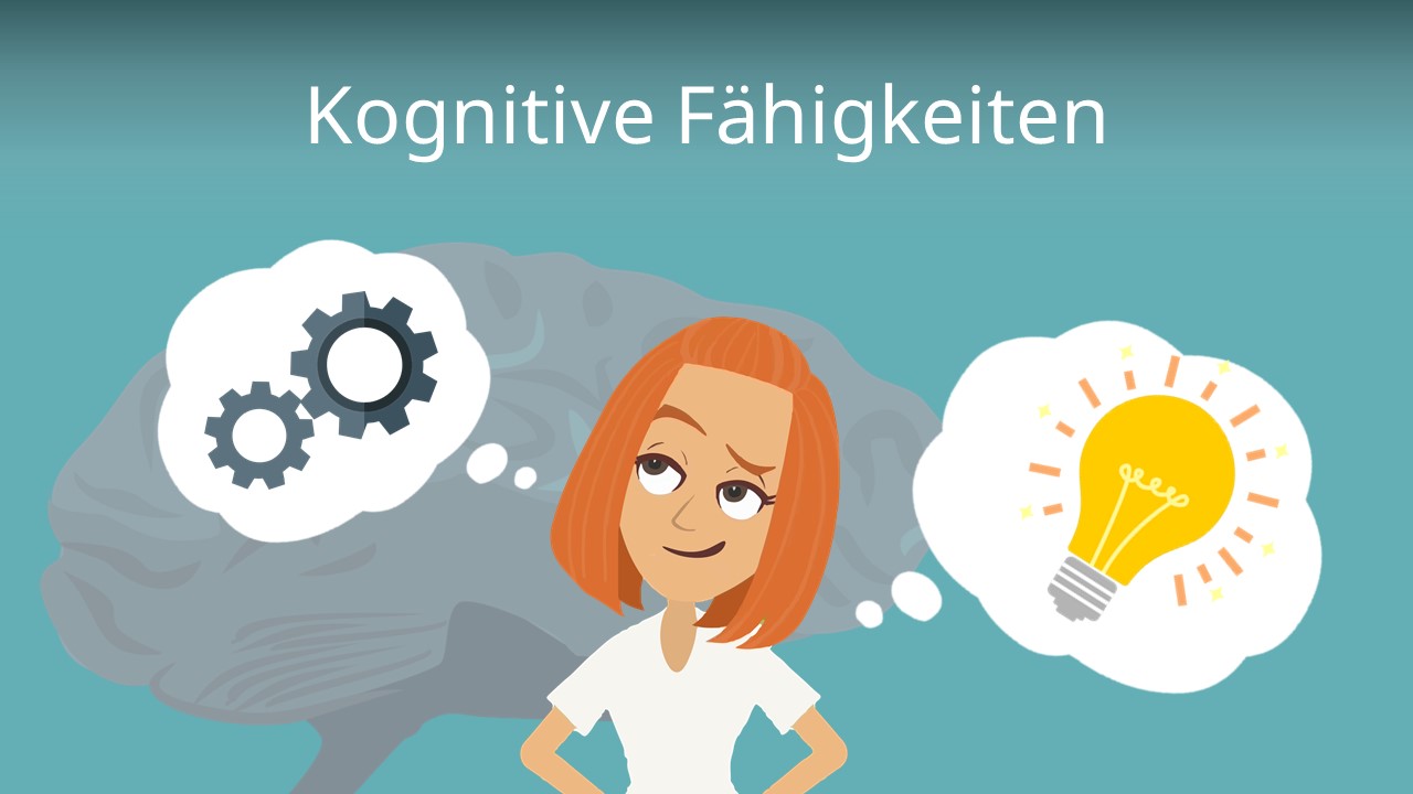 Kognitive Fähigkeiten • Bedeutung und Entwicklung · [mit Video]