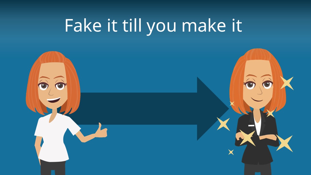 Fake it till you make it • So geht's! · [mit Video]