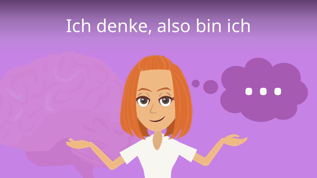 Ich denke, also bin ich • Was bedeutet das? · [mit Video]