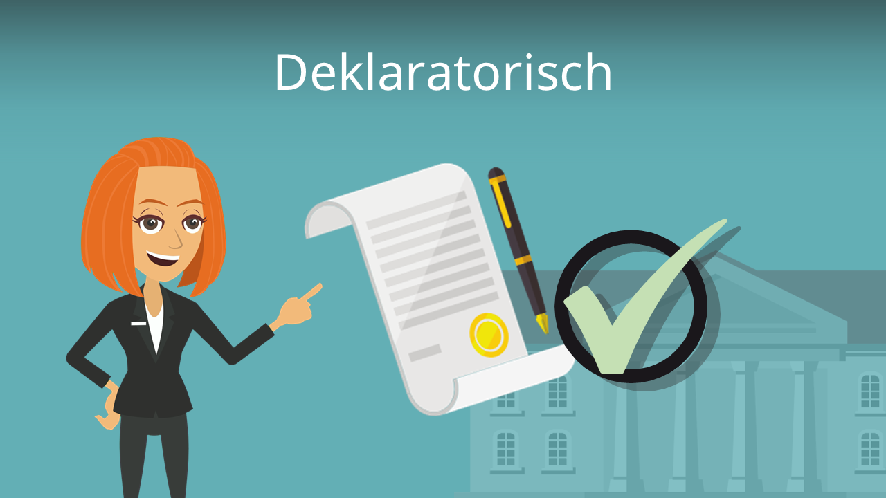 Deklaratorisch • Bedeutung und Beispiele · [mit Video]