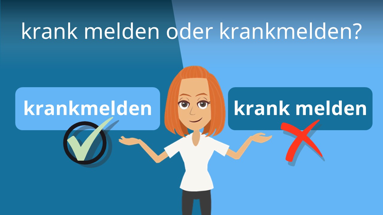 krank melden oder krankmelden? • richtige Schreibweise · [mit Video]