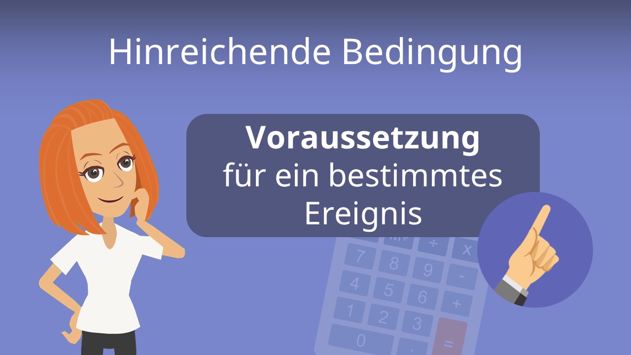 Hinreichende Bedingung • Einfach erklärt mit Beispielen · [mit Video]