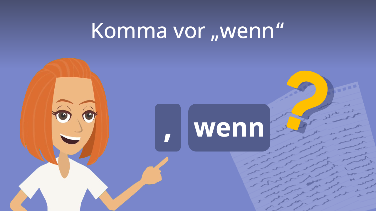 Komma vor "wenn" • Regeln der Kommasetzung · [mit Video]