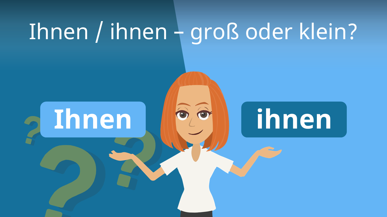 Ihnen / ihnen - groß oder klein? • Schreibweise · [mit Video]
