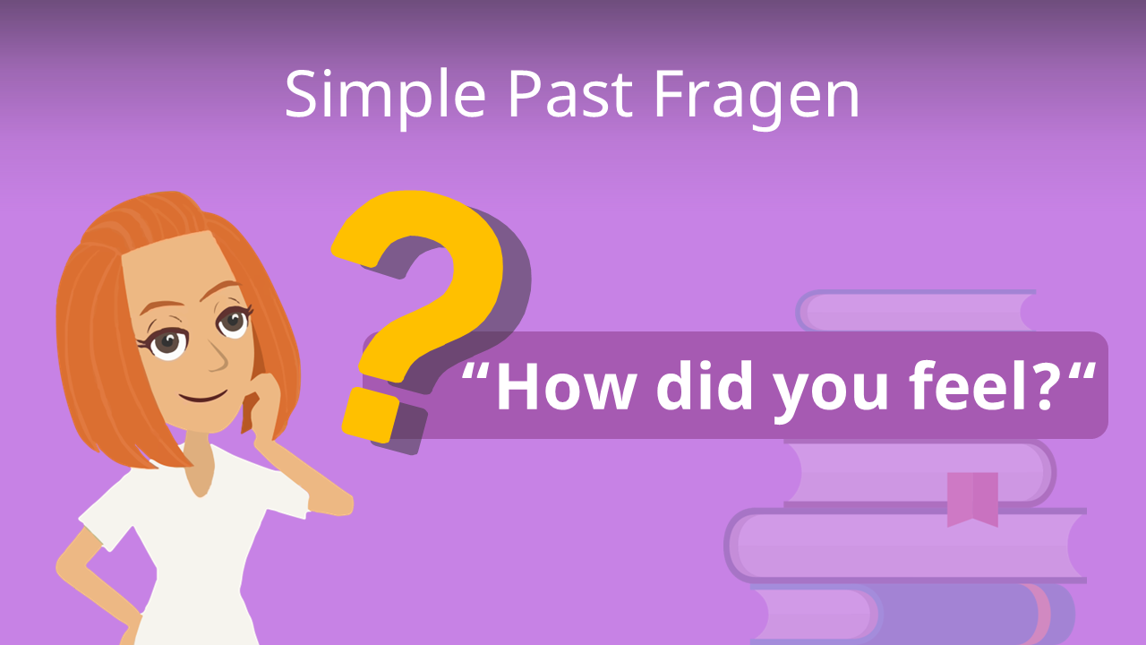 Simple Past Fragen • Wie stellst du Fragen im Simple Past? · [mit Video]