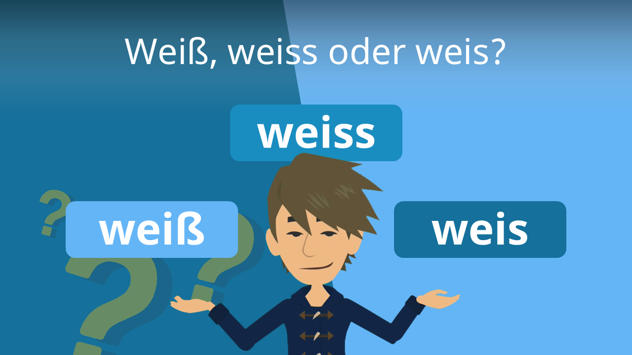 weis oder weiß? • Wann du welche Schreibweise verwendest! · [mit Video]