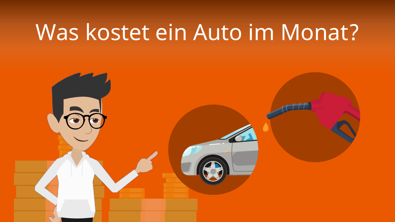 Was kostet ein Auto im Monat? • Unterhaltskosten · [mit Video]
