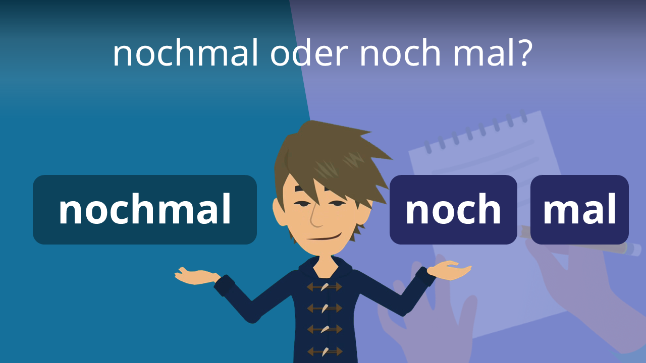 "nochmal" oder "noch mal"? • So schreibst du es richtig · [mit Video]