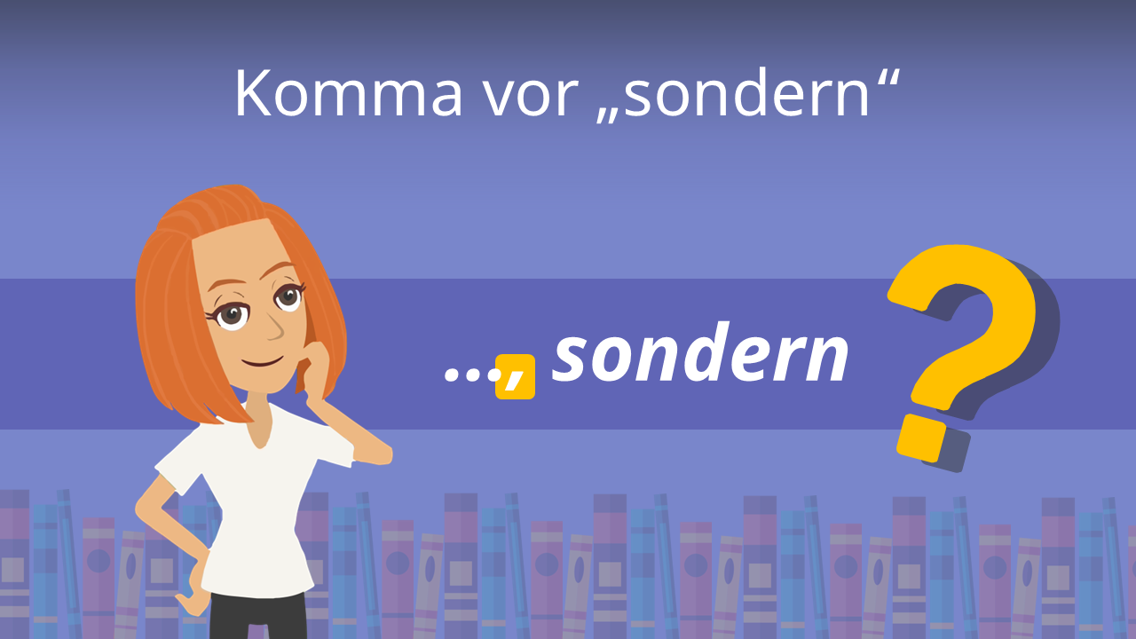 Wann setzt du bei "sondern" ein Komma? · [mit Video]