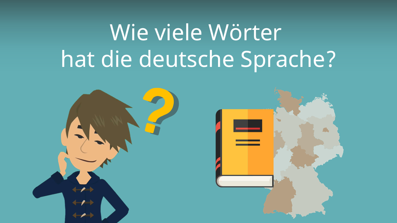 Wie viele Wörter hat die deutsche Sprache? · [mit Video]