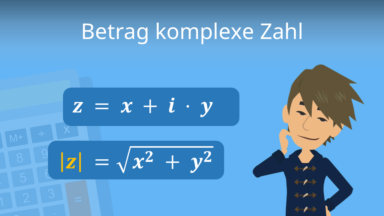 Betrag komplexe Zahl • Berechnung & Bedeutung · [mit Video]