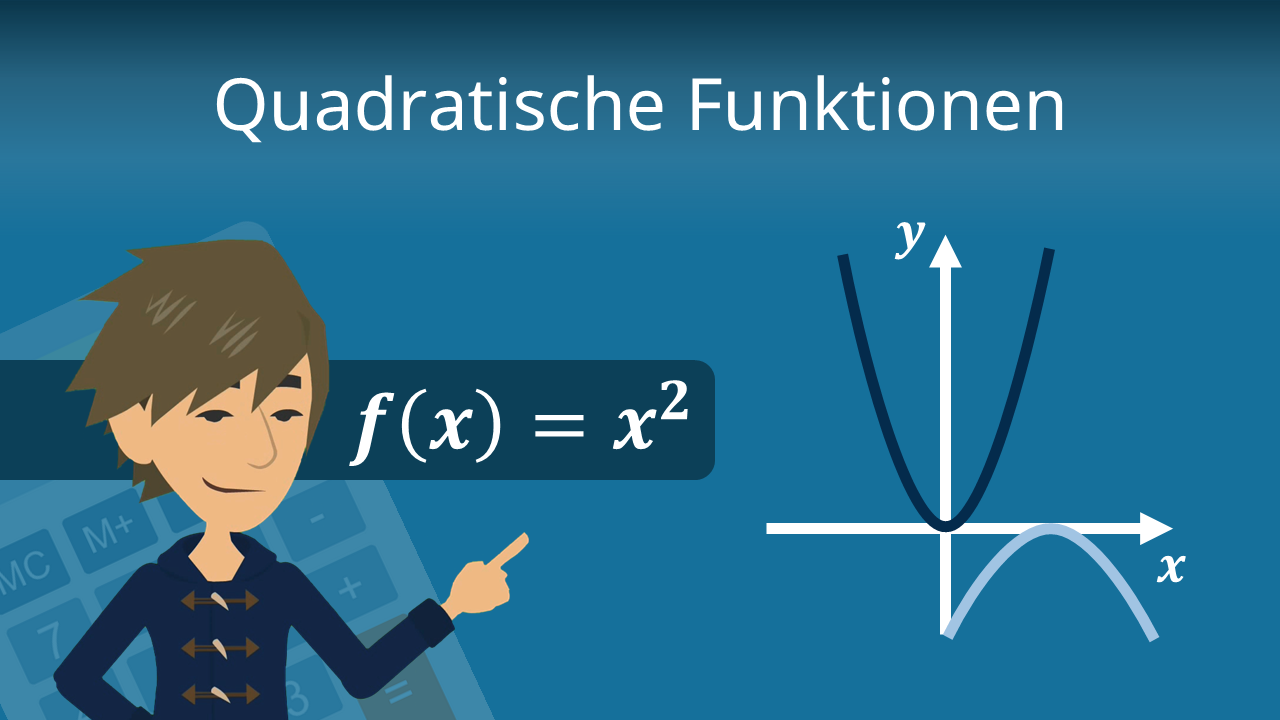 Quadratische Funktionen • einfach erklärt · [mit Video]