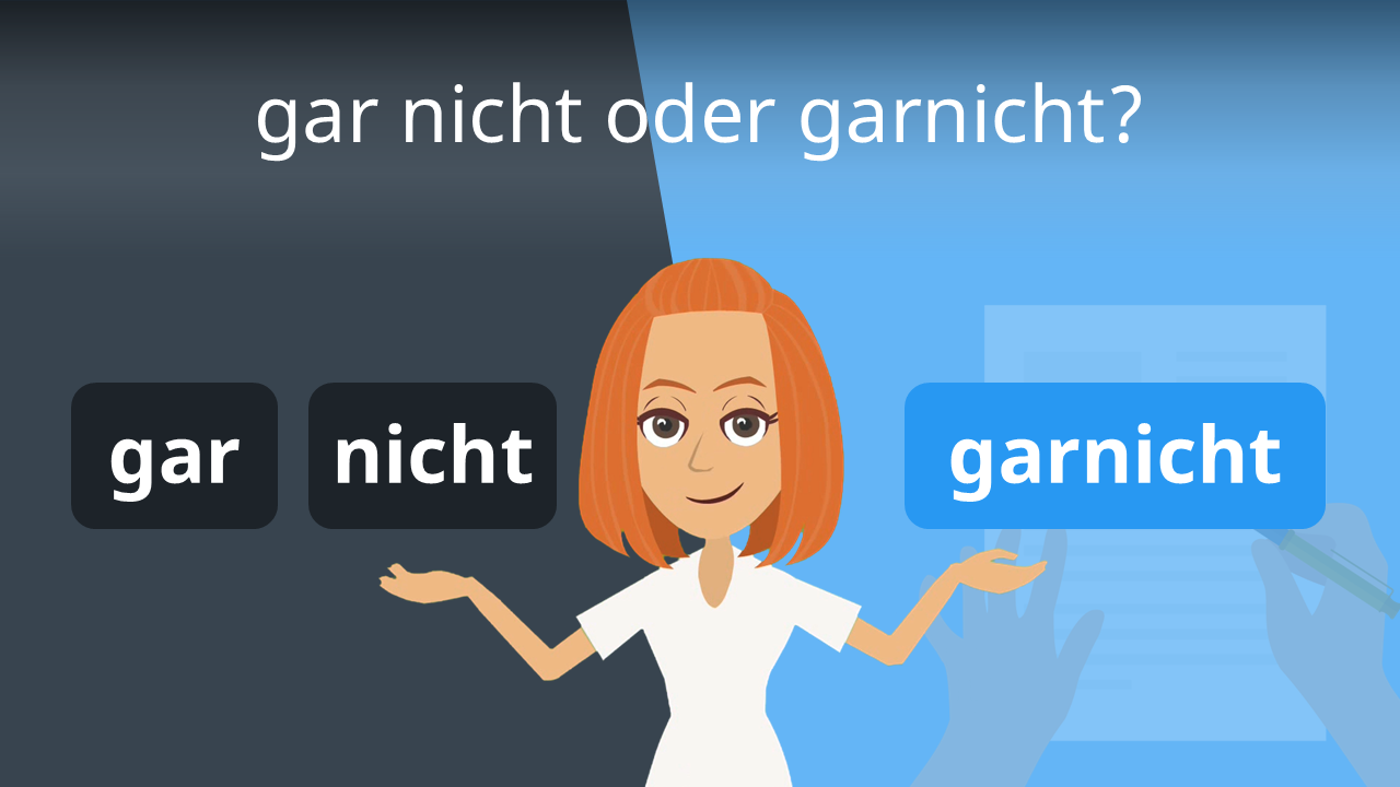 garnicht oder gar nicht? • richtige Schreibweise · [mit Video]