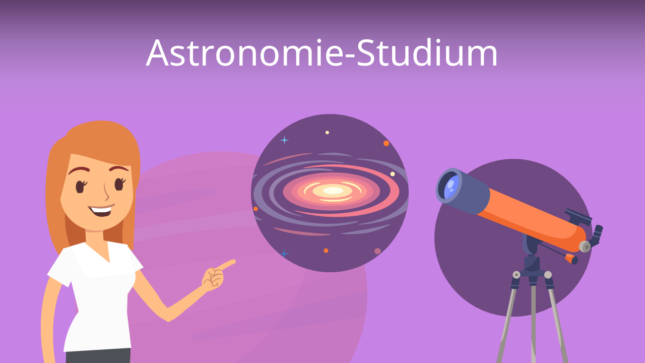 Astronomie-Studium • alle Infos · [mit Video]