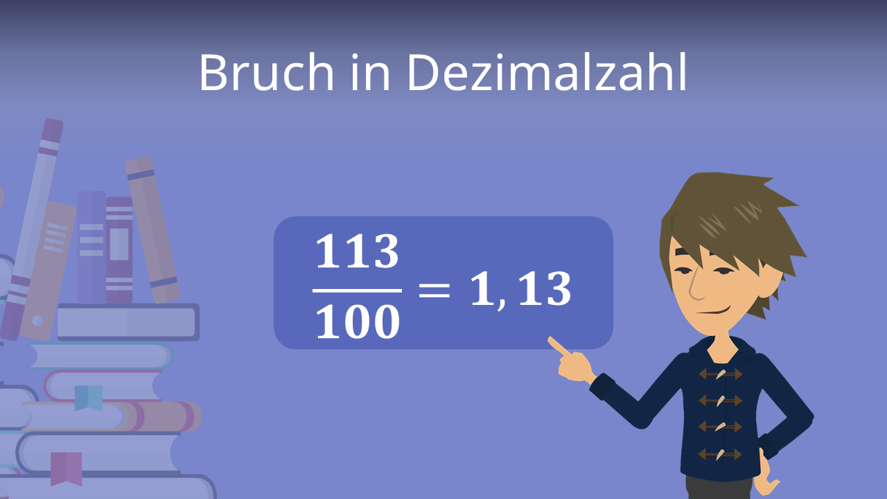 Bruch in Dezimalzahl umwandeln • einfach erklärt · [mit Video]