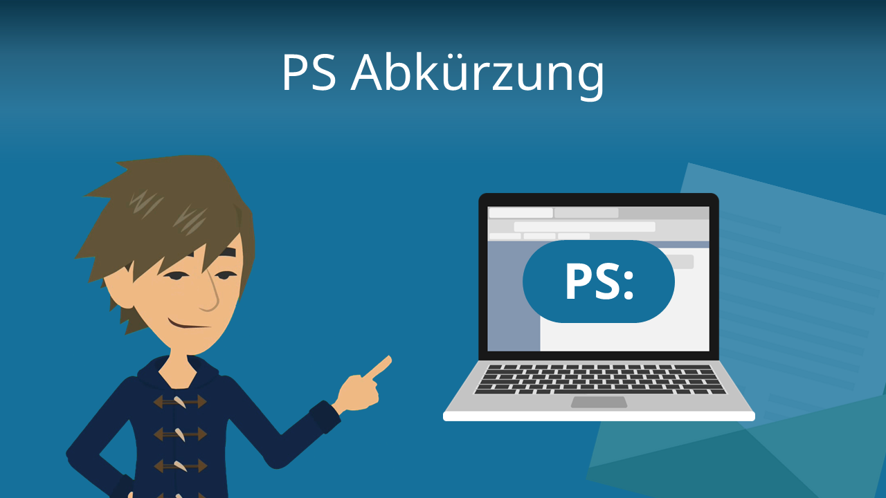 PS • Bedeutung und richtige Verwendung · [mit Video]