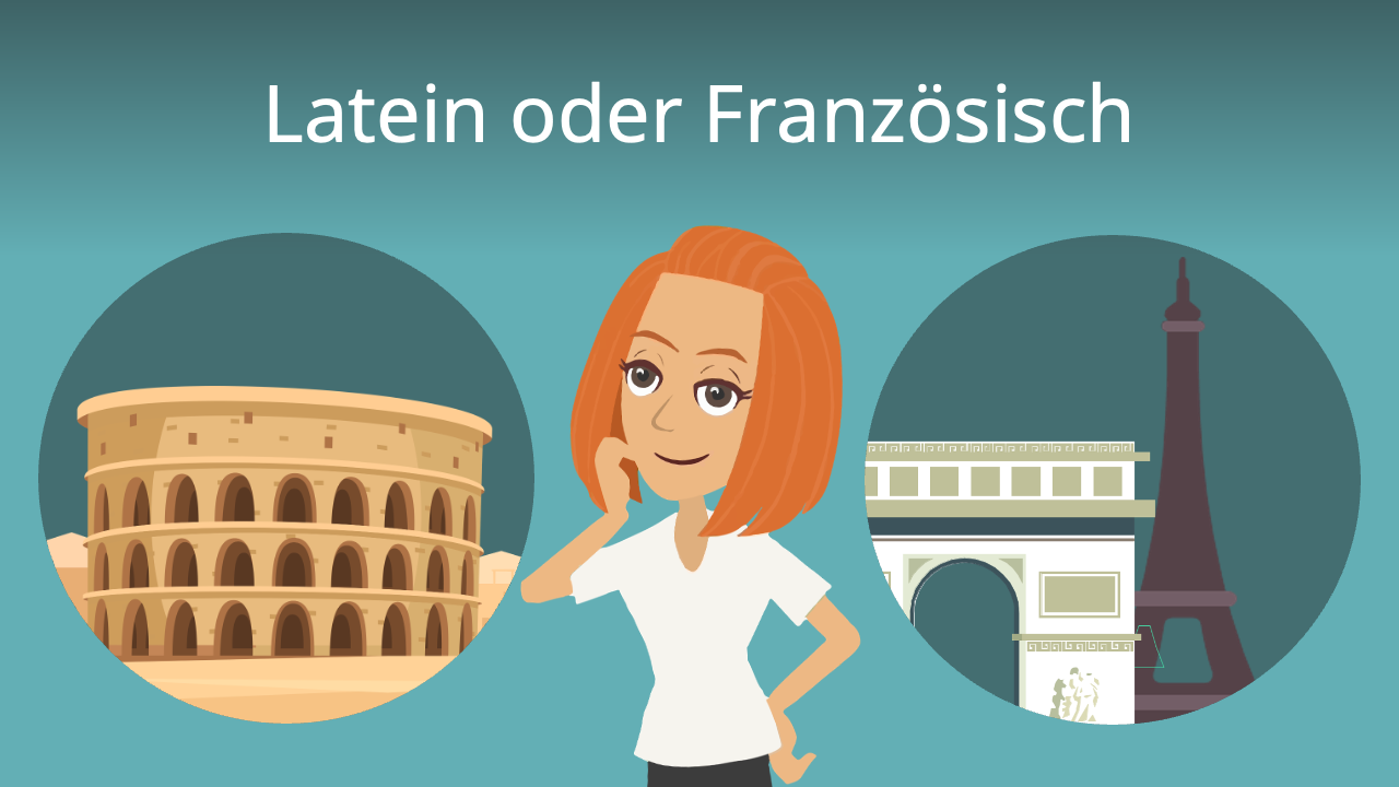Latein oder Französisch • Was sollst du wählen? · [mit Video]