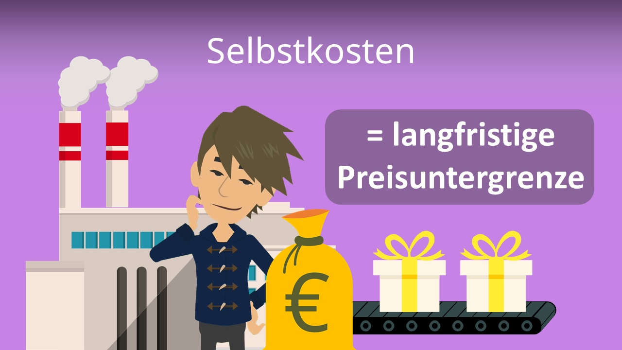 Selbstkosten: Definition, Berechnung und Beispiel · [mit Video]