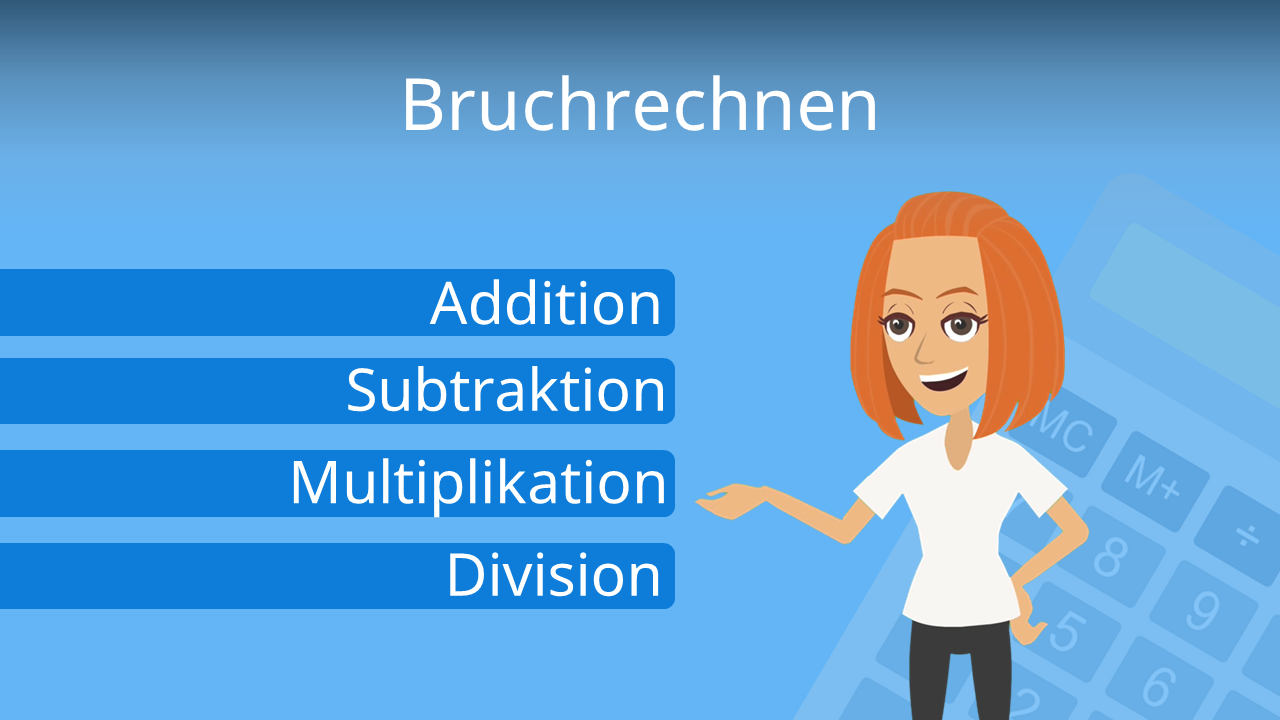 Bruchrechnen • einfach erklärt mit Beispielen · [mit Video]