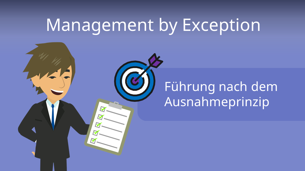 Management by Exception • Definition, Beispiel und Vorgehen · [mit Video]