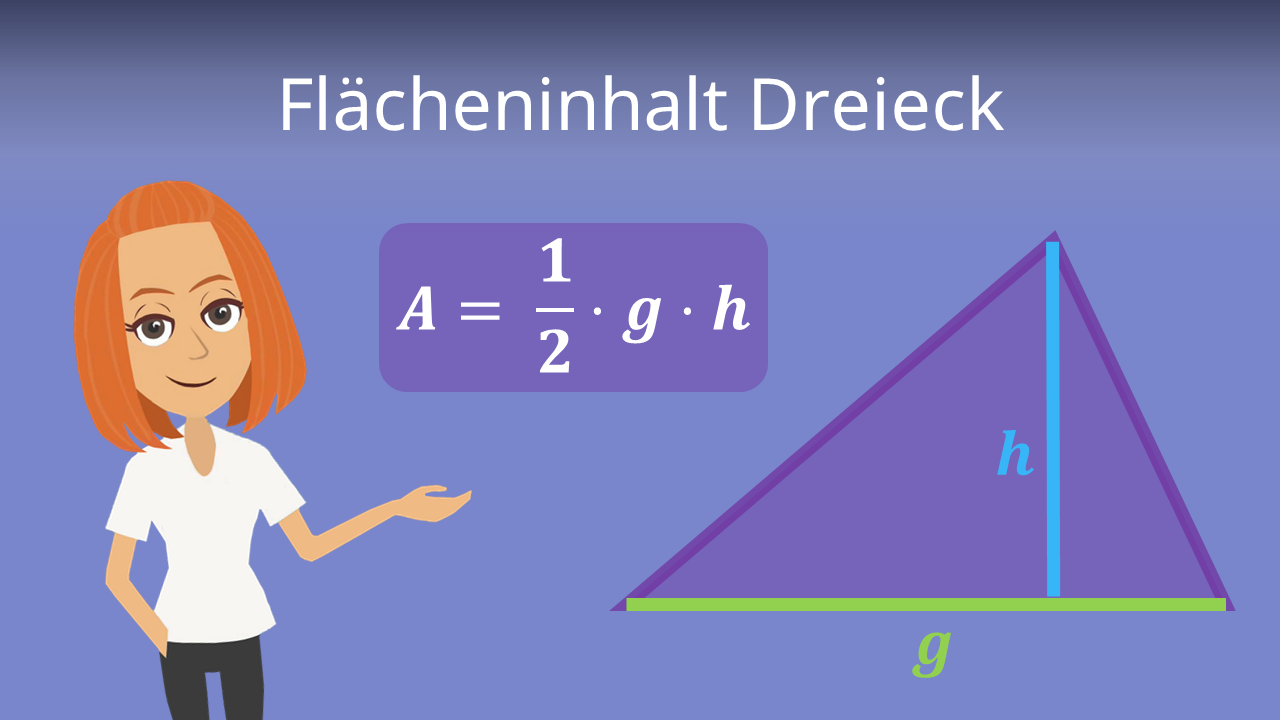 Flächeninhalt Dreieck • Berechnung mit Beispielen · [mit Video]
