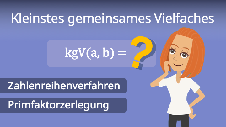 Kleinstes gemeinsames Vielfaches (kgV) • einfach erklärt · [mit Video]