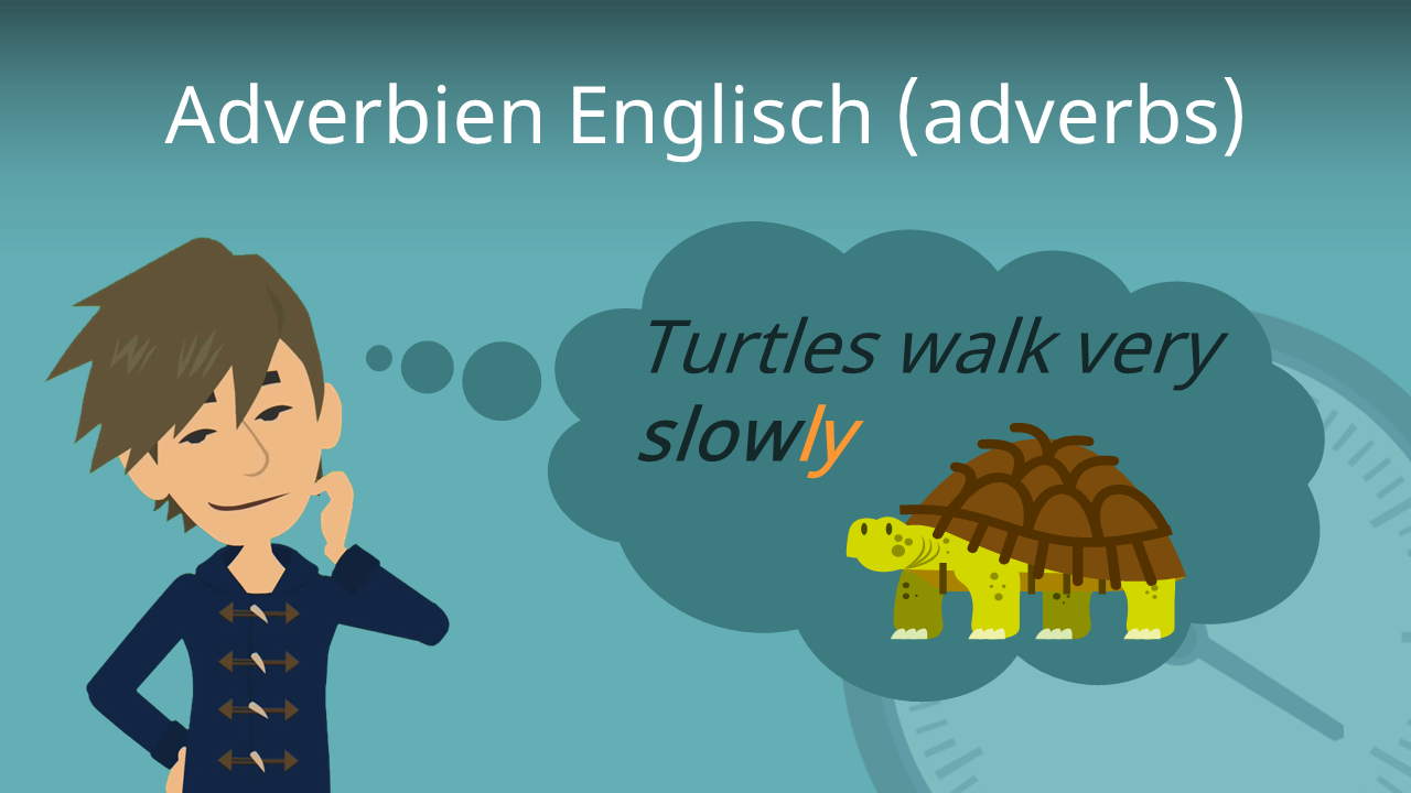 Adverbien Englisch (adverbs) • Adverbien einfach erklärt · [mit Video]