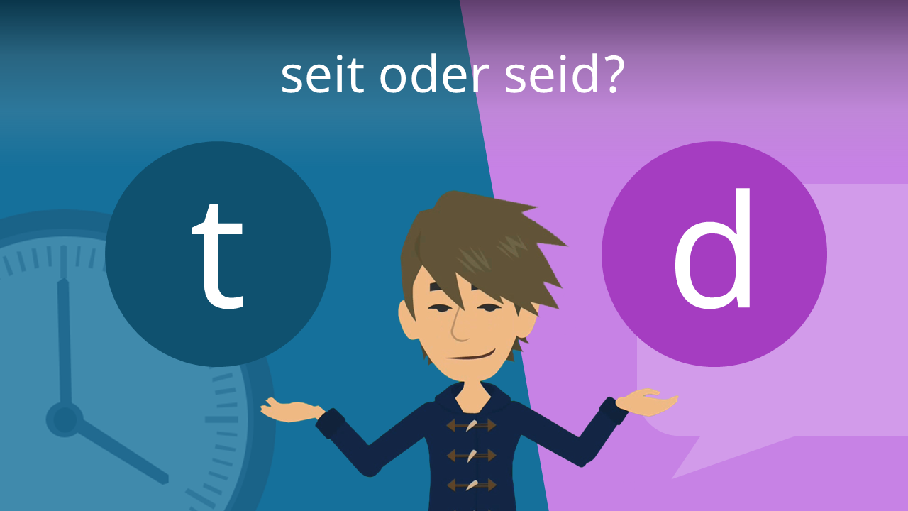seid oder seit • Unterschied einfach erklärt · [mit Video]
