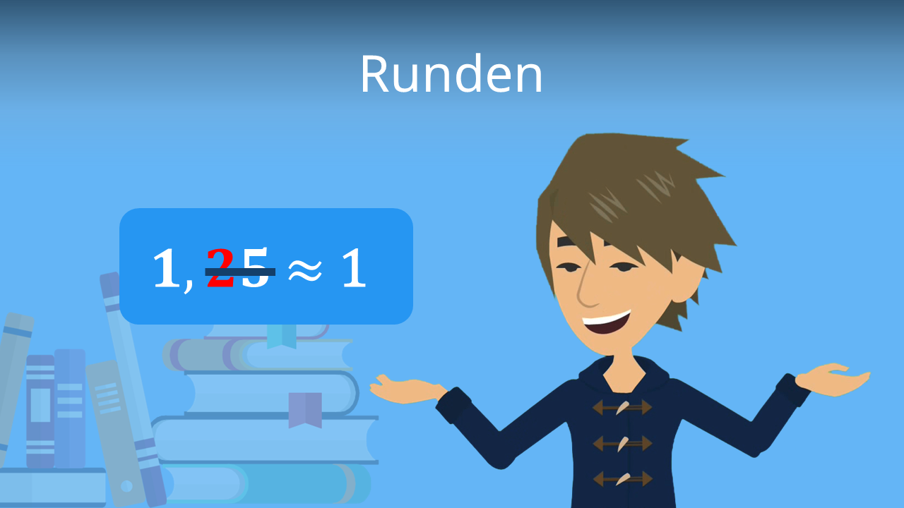 Runden • einfach erklärt, Beispiele · [mit Video]